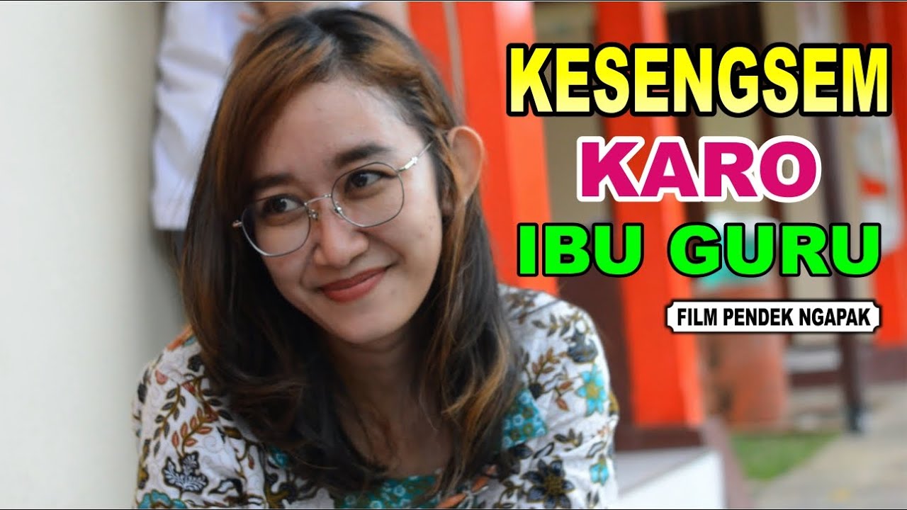 KESENGSEM KARO IBU GURU CANTIK - Film Pendek Ngapak Banyumas - YouTube