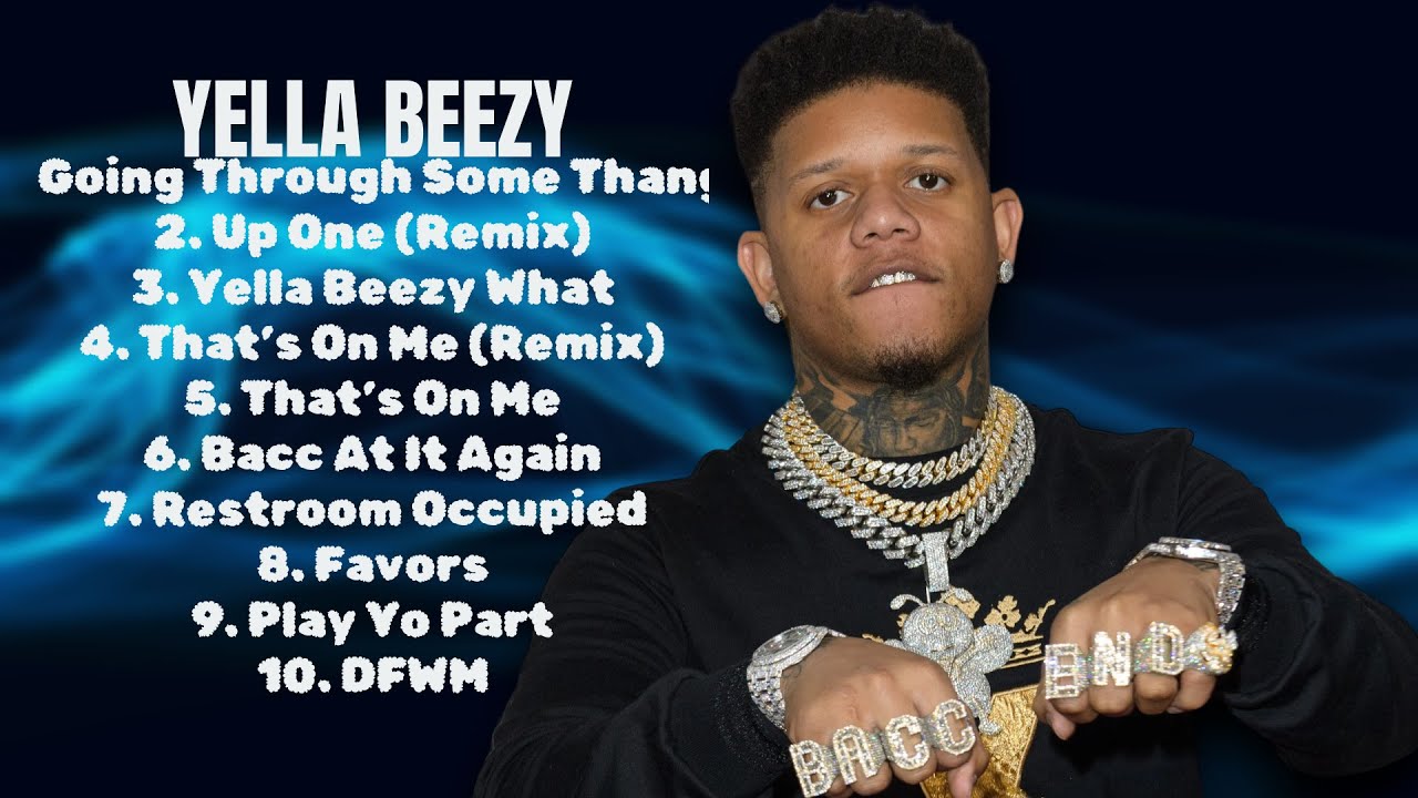Yella Beezy-Hits that defined the music scene-Prime Hits Collection ...