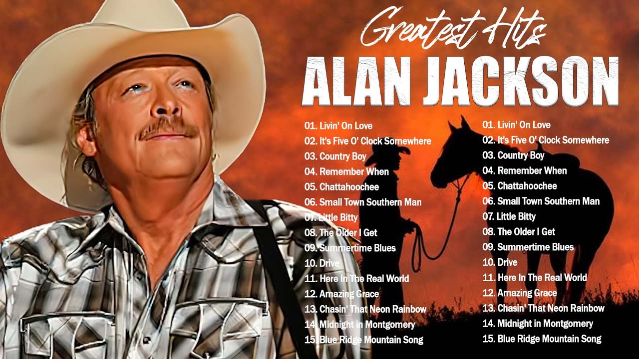 Alan Jackson Greatest Hits Full Album Best Songs of Alan Jackson ...