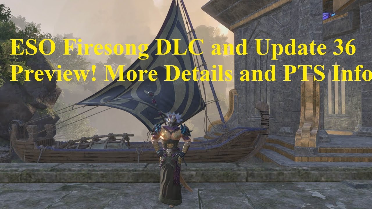 ESO Firesong DLC Preview and Update 36! More Details NOW! - YouTube
