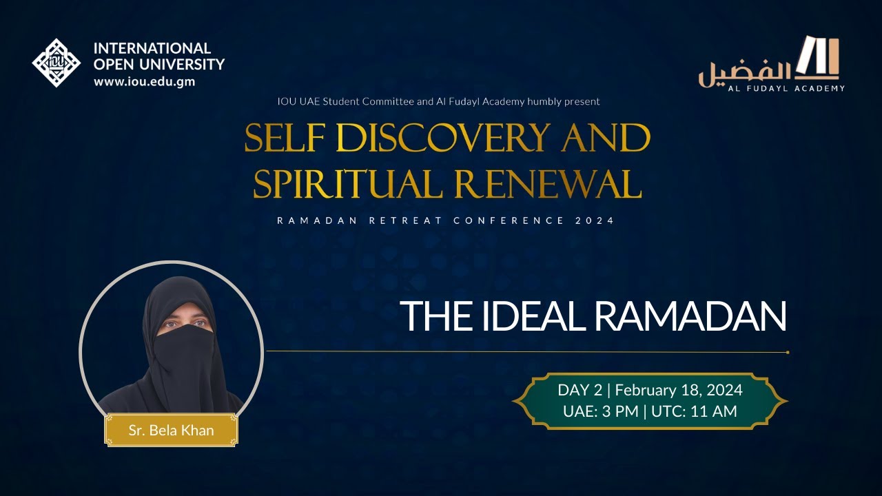 Ideal Ramadan | Sr. Bela Khan | Day 2 | Ramadan Retreat Conference 2024 ...