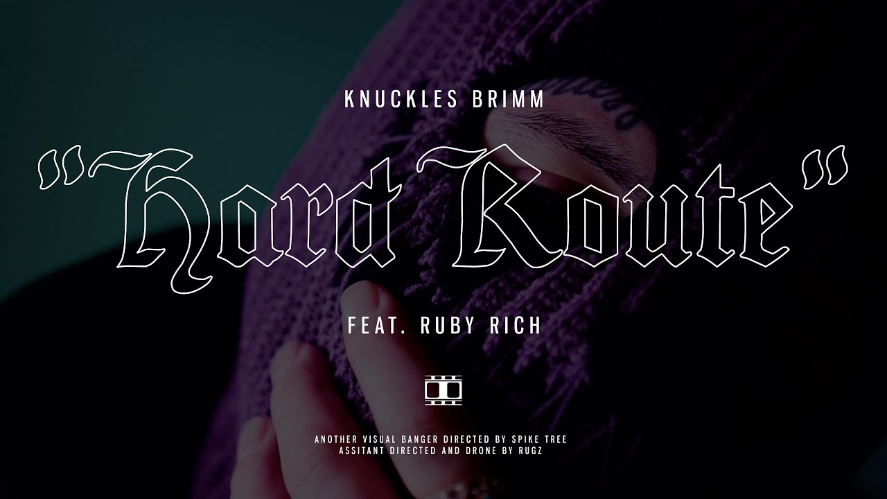 Knuckles Brimm Ft. Ruby Rich - Hard Route (Official Video) | DIR ...