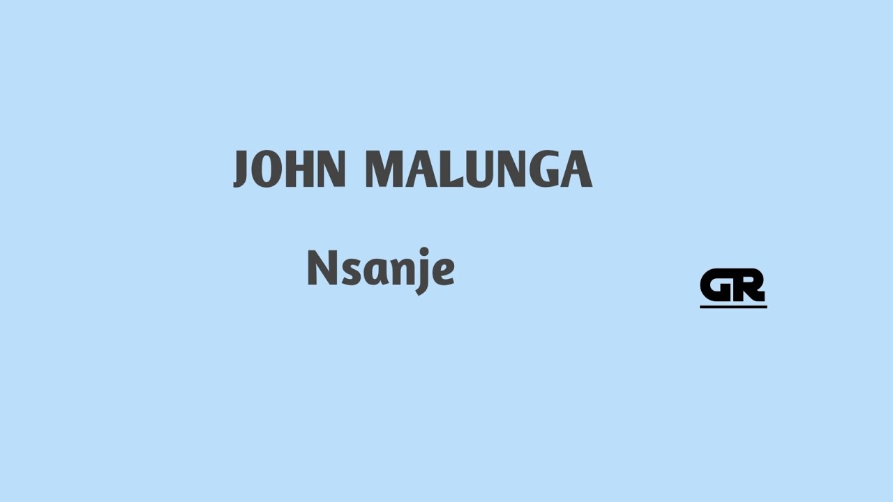 John Malunga nsanje by GRproduções - YouTube