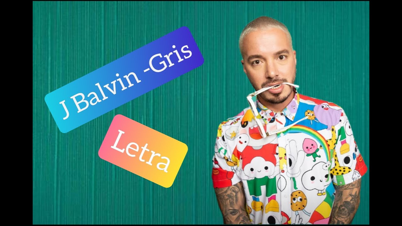 J Balvin Gris LETRA 😊🤚 * - YouTube