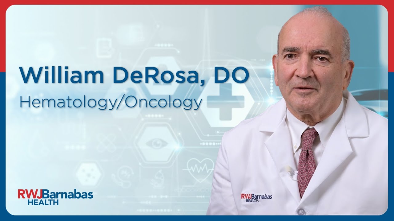Meet William T. DeRosa, DO, Hematology/Oncology - YouTube