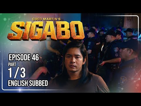 Coco Martin's Sigabo | Episode 46 (1/3) | August 24, 2026