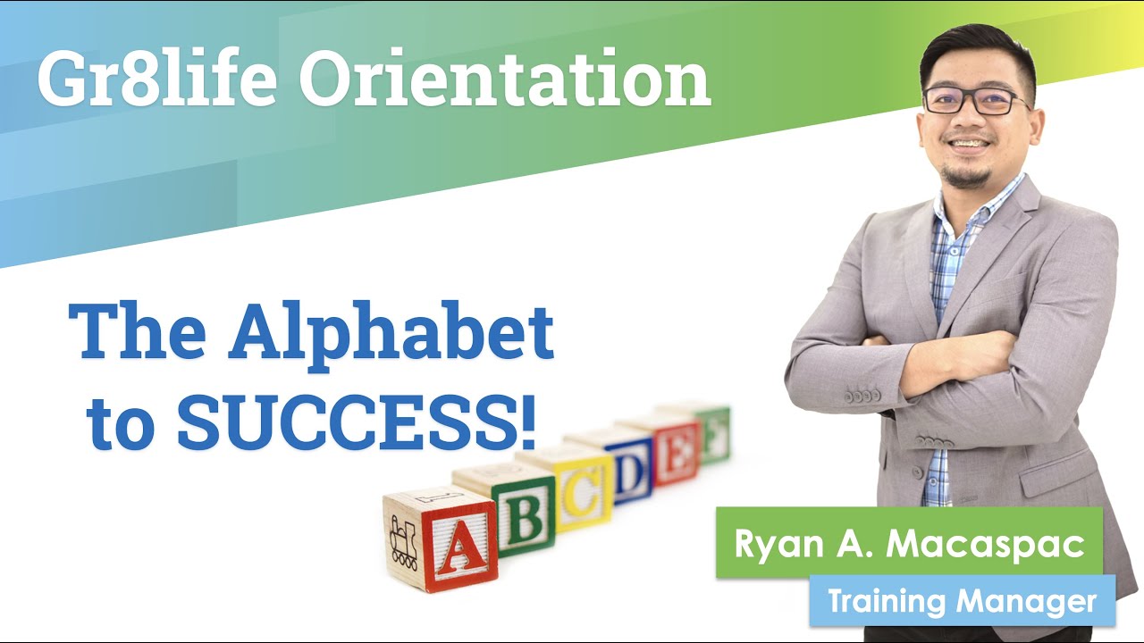 GR8LIFE ORIENTATION BY RYAN MACASPAC | ALPHABET TO SUCCESS - YouTube