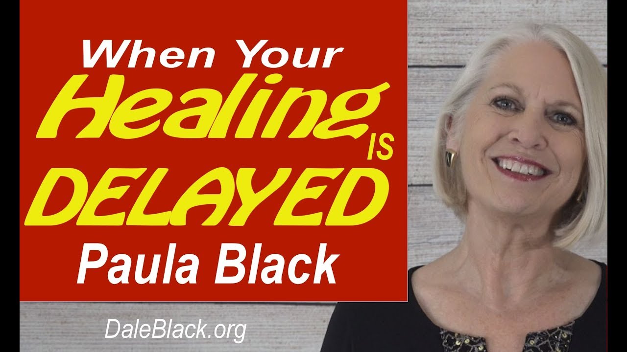 WHEN YOUR HEALING IS DELAYED - YouTube