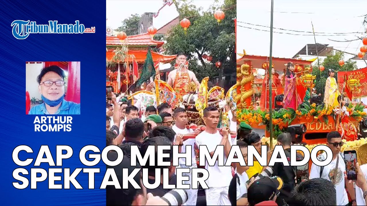 Cap Go Meh Manado, Sulut 2025 Spektakuler, Aksi 12 Tangsin Pukau Warga ...