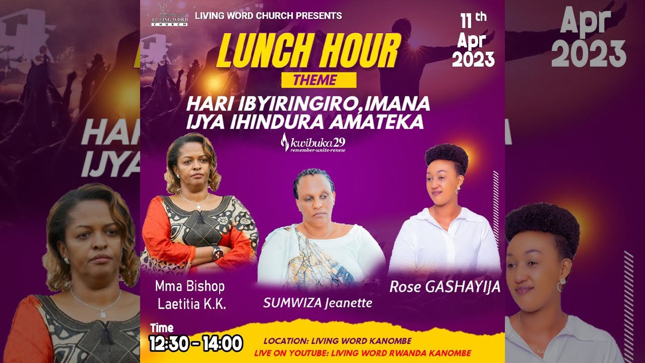 11th Apr 23|| LUNCH HOUR - UMVA UBUHAMYA BWA KAYUMBA LAETITIA,SUMWIZA ...