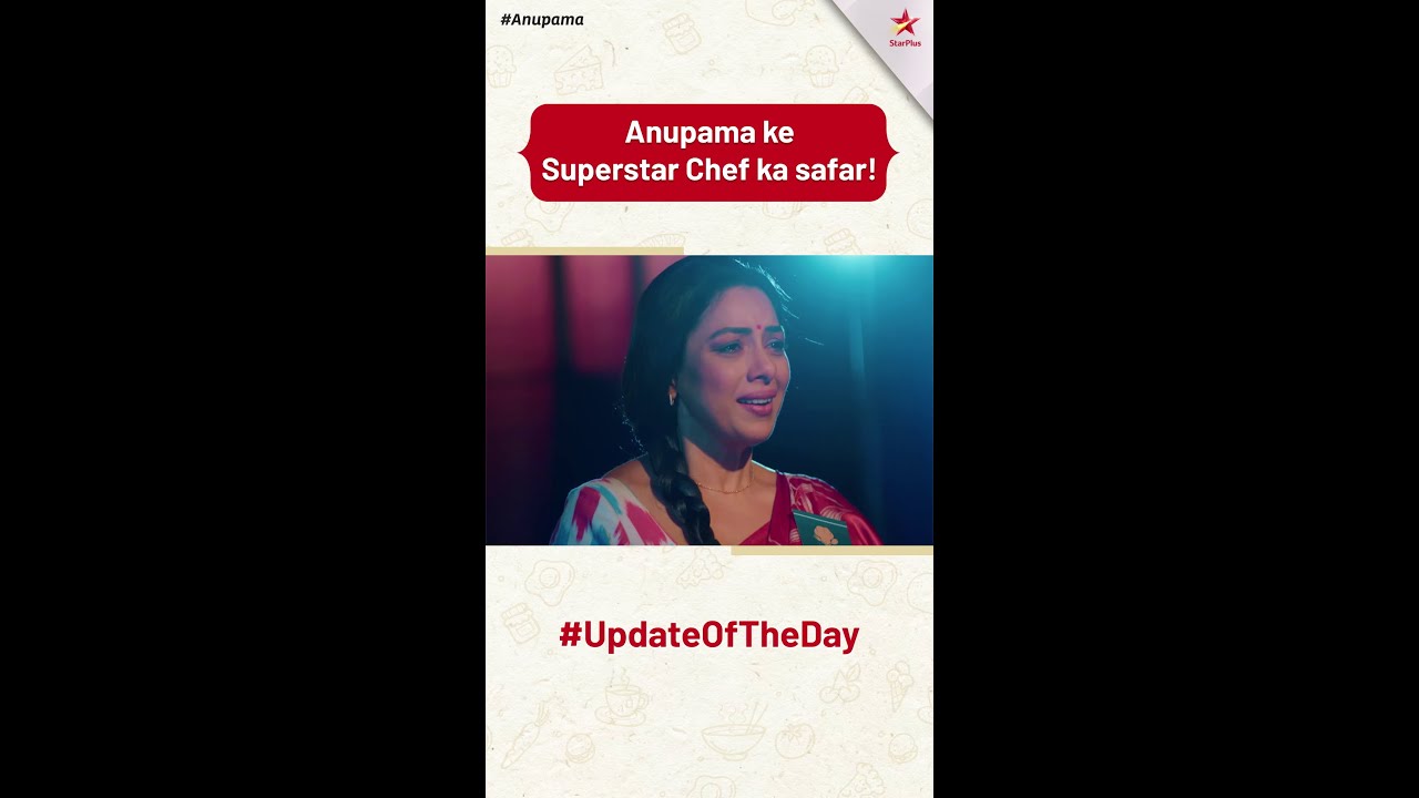 Anupama | Anupama Ke Superstar Chef Ka Safar - YouTube