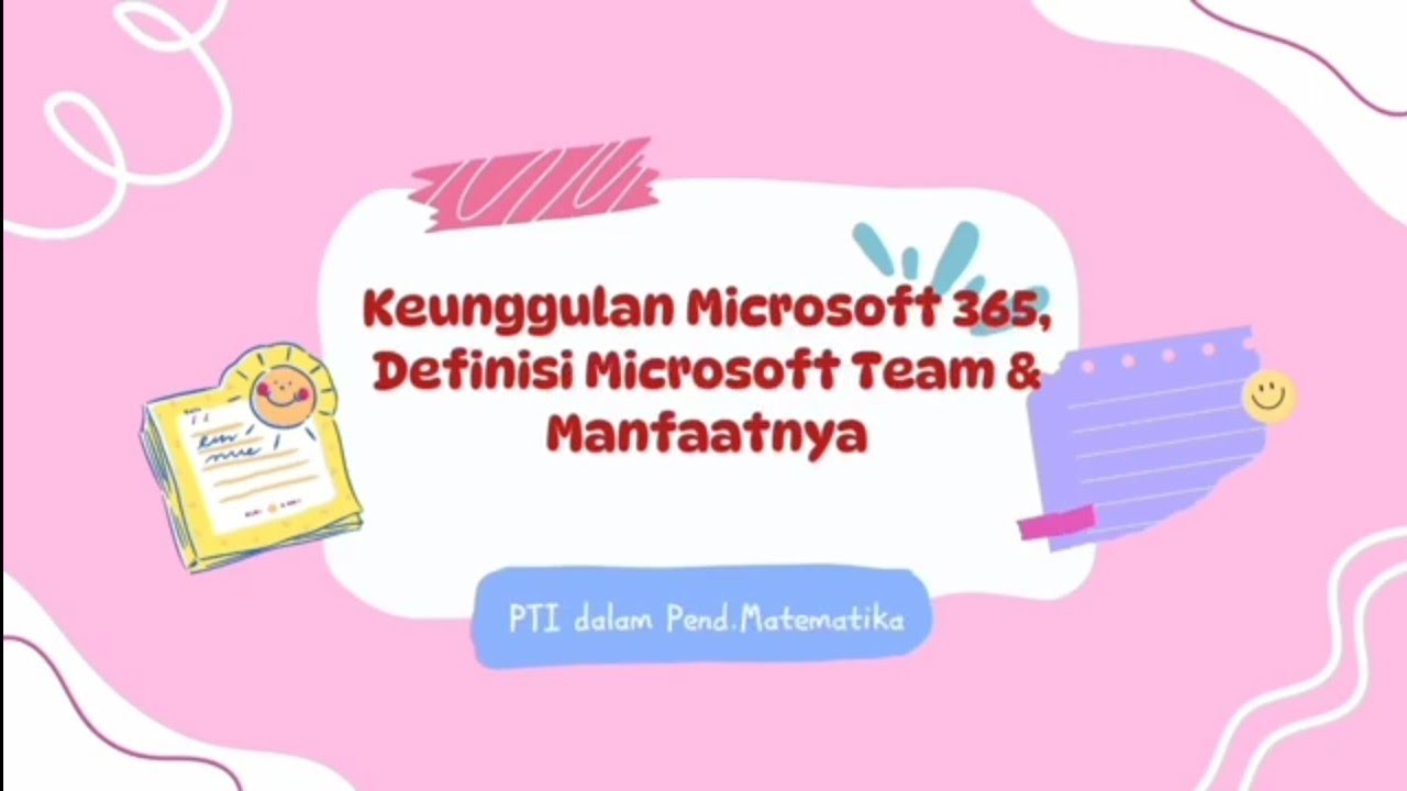 Keunggulan Microsoft 365, Definisi Microsoft Team & Manfaatnya - YouTube