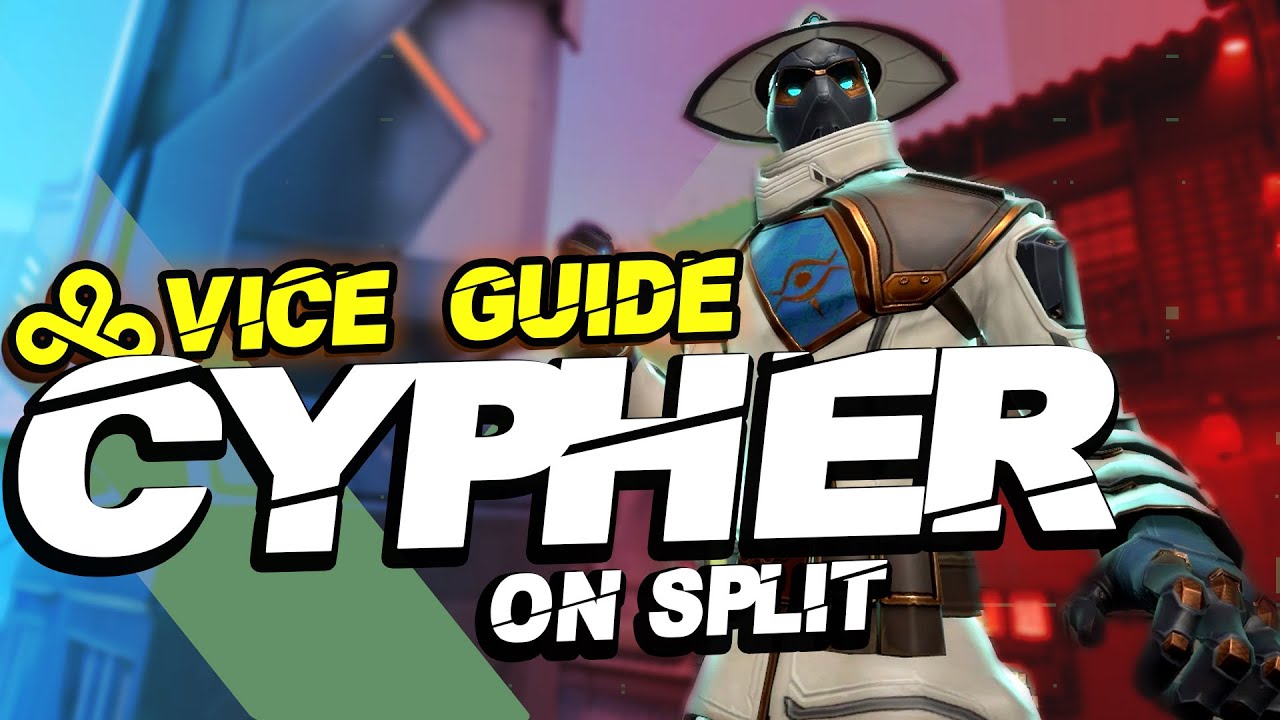 Pro CYPHER Tips with C9 VICE | VALORANT Agent Guide - Cypher on Split ...