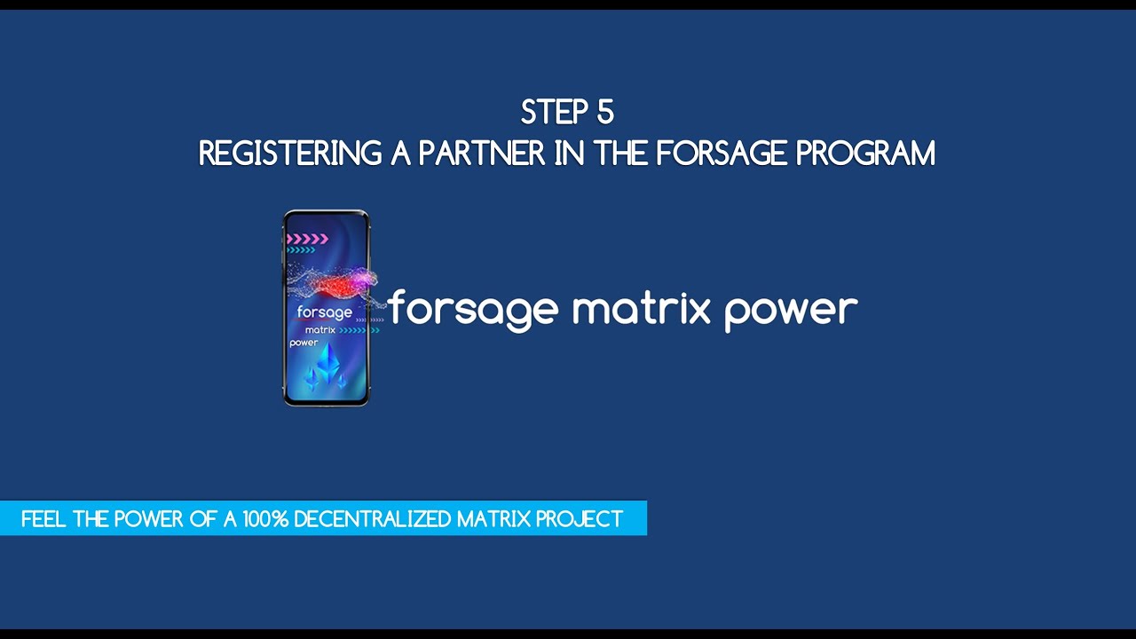 Forsage Matrix Power Step 5 - Registering a Partner in the Forsage ...