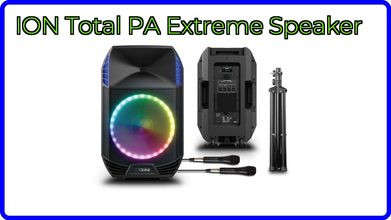 REVIEW (2026): ION Total PA Extreme Speaker. ESSENTIAL details. - YouTube