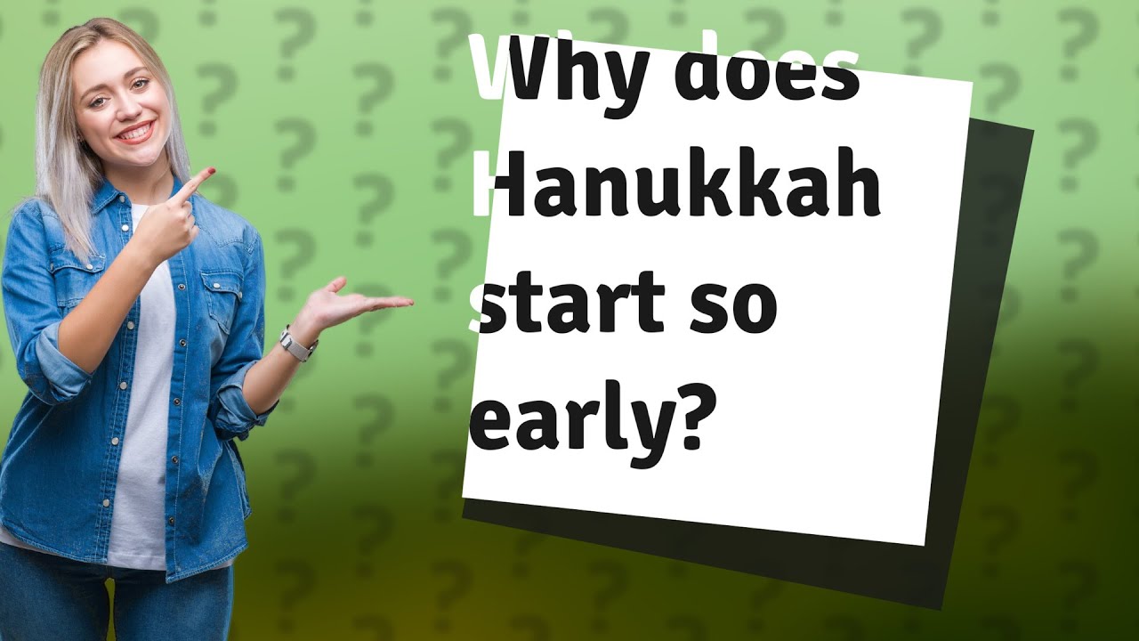 Why Does Hanukkah Start So Early Youtube
