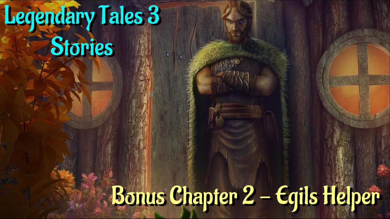 Let's Play - Legendary Tales 3 - Stories - Bonus Chapter 2 - Egils ...