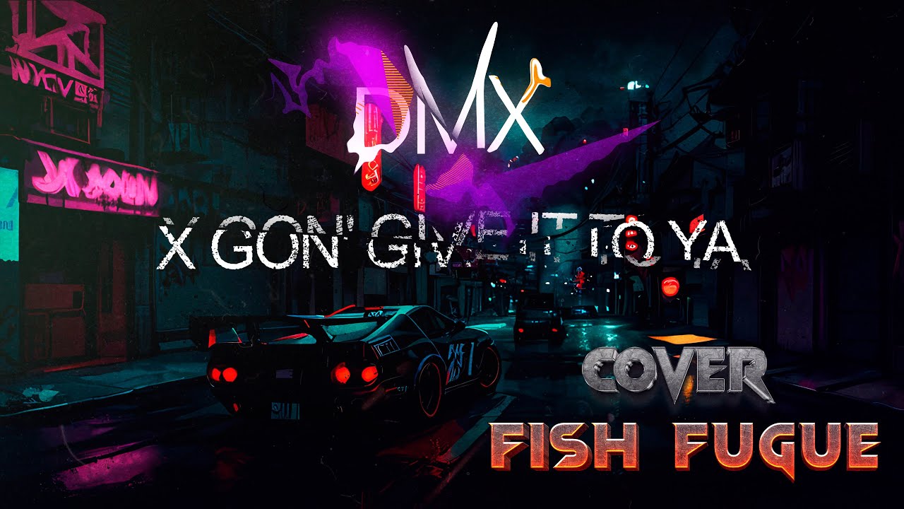 Fish Fugue - X Gon' Give It To Ya (cover DMX) ♥ Rock \ Metal REMIX ♥ ...