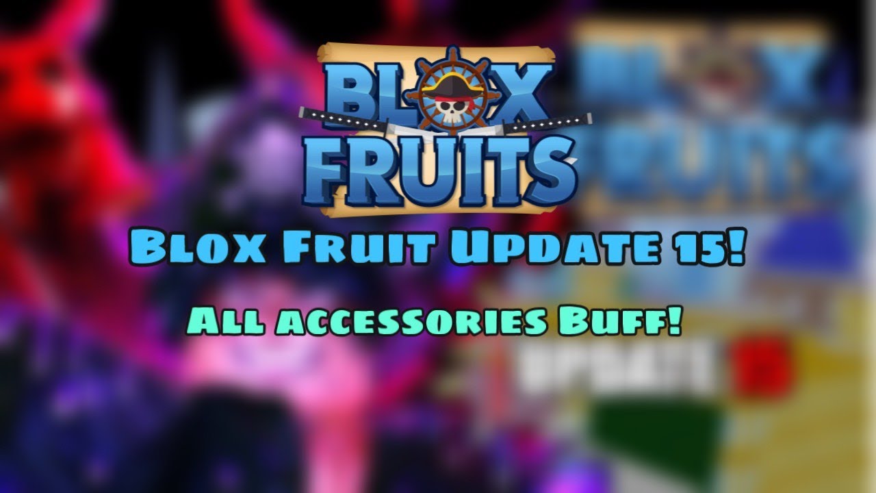 Roblox - All Accessories Buff In Blox Fruit Update 15! - YouTube