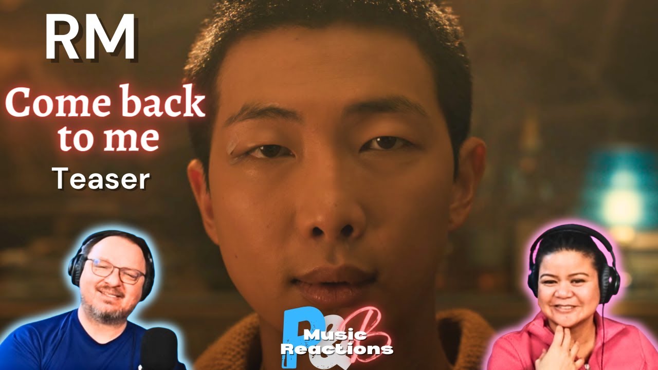 RM (BTS) | "Come back to me" ( Teaser Video ) | Couples Reaction! - YouTube