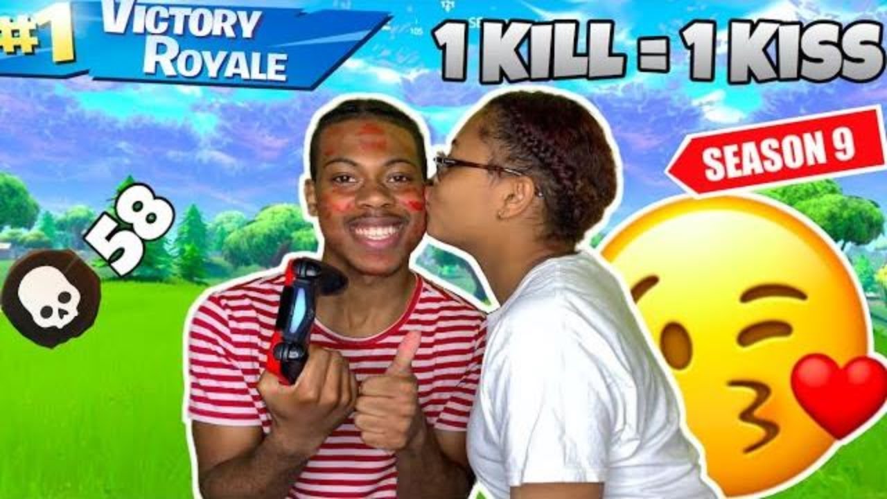 1 KILL = 1 KISS FORTNITE BATTLE ROYALE CHALLENGE SEASON 9 - YouTube