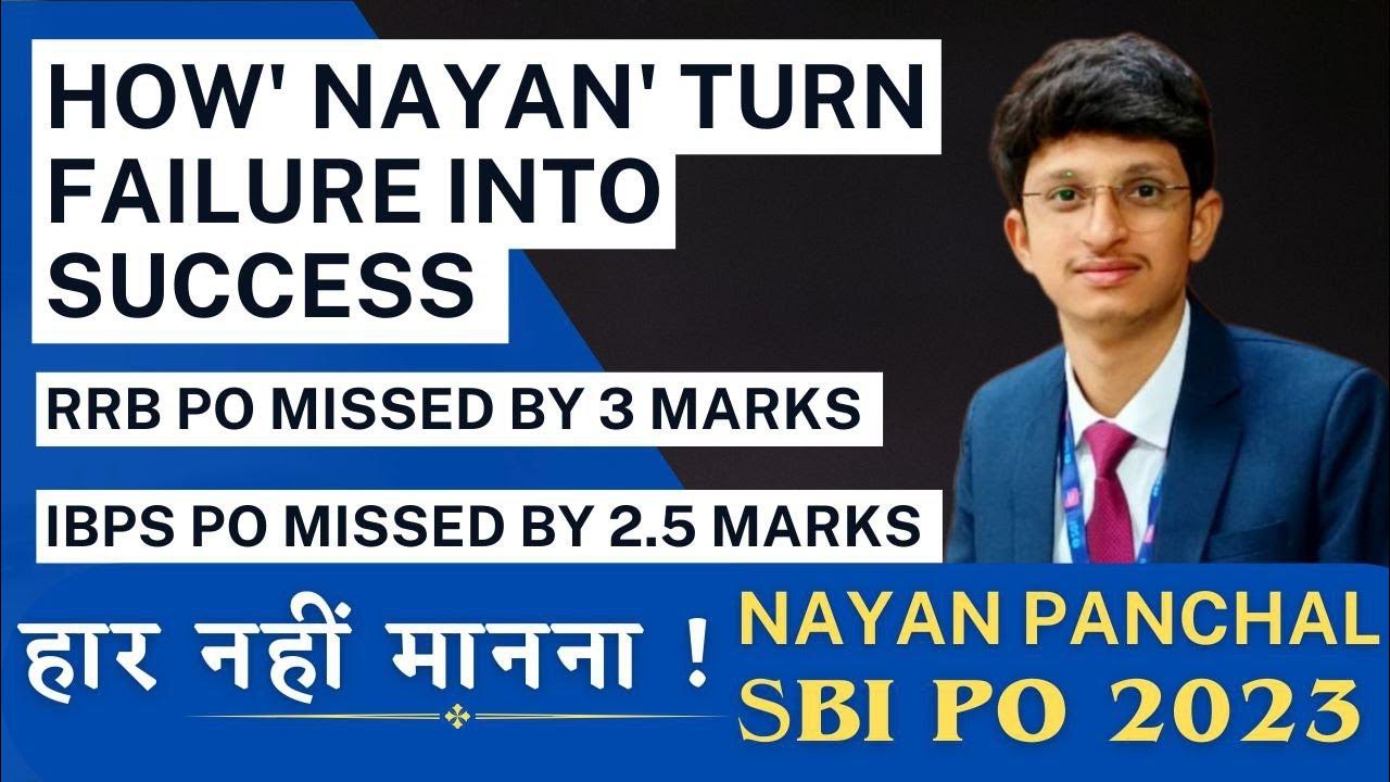 RRB PO FAIL, IBPS PO FAIL फिर भी SBI PO निकाला || Nayan Panchal (SBI PO 2022) Success Stories ...
