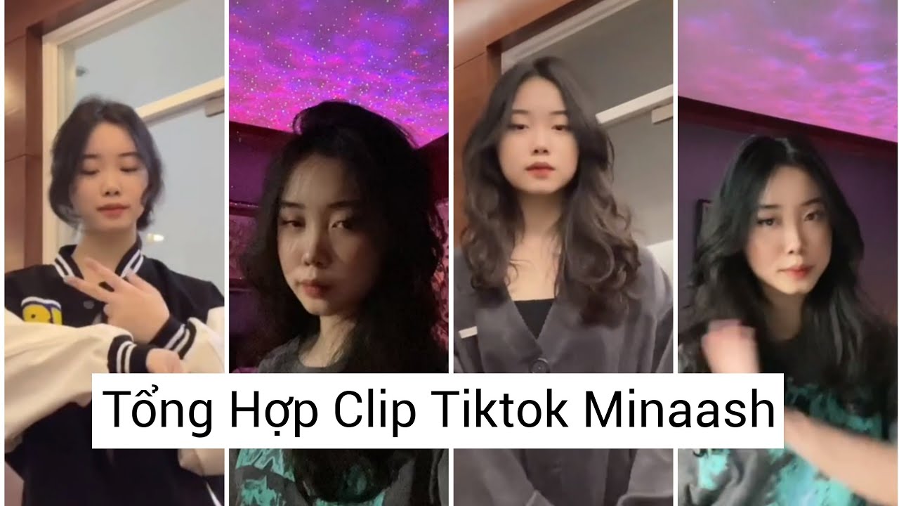 TỔNG HỢP CLIP TIKTOK MỚI NHẤT CỦA MINAASH |TIKTOKVIETNAM - YouTube