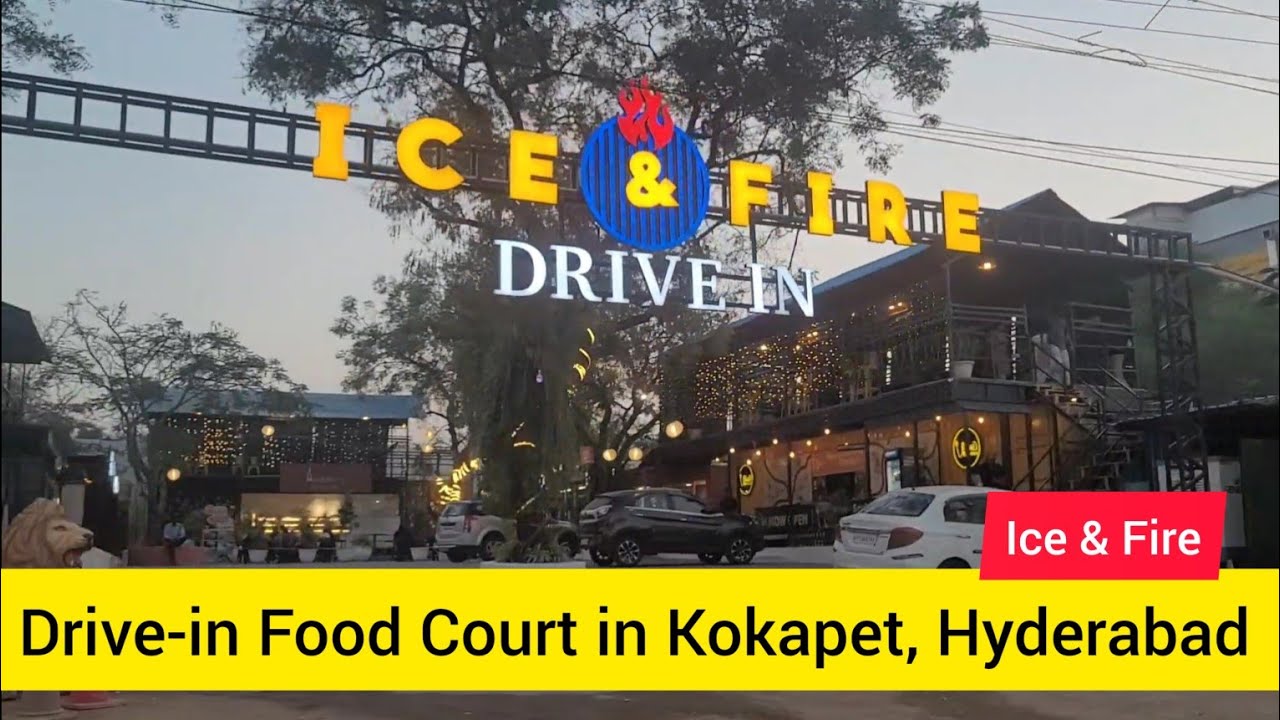 Drive-in Food Court in Kokapet : Ice & Fire Drive-in || Kokapet ...
