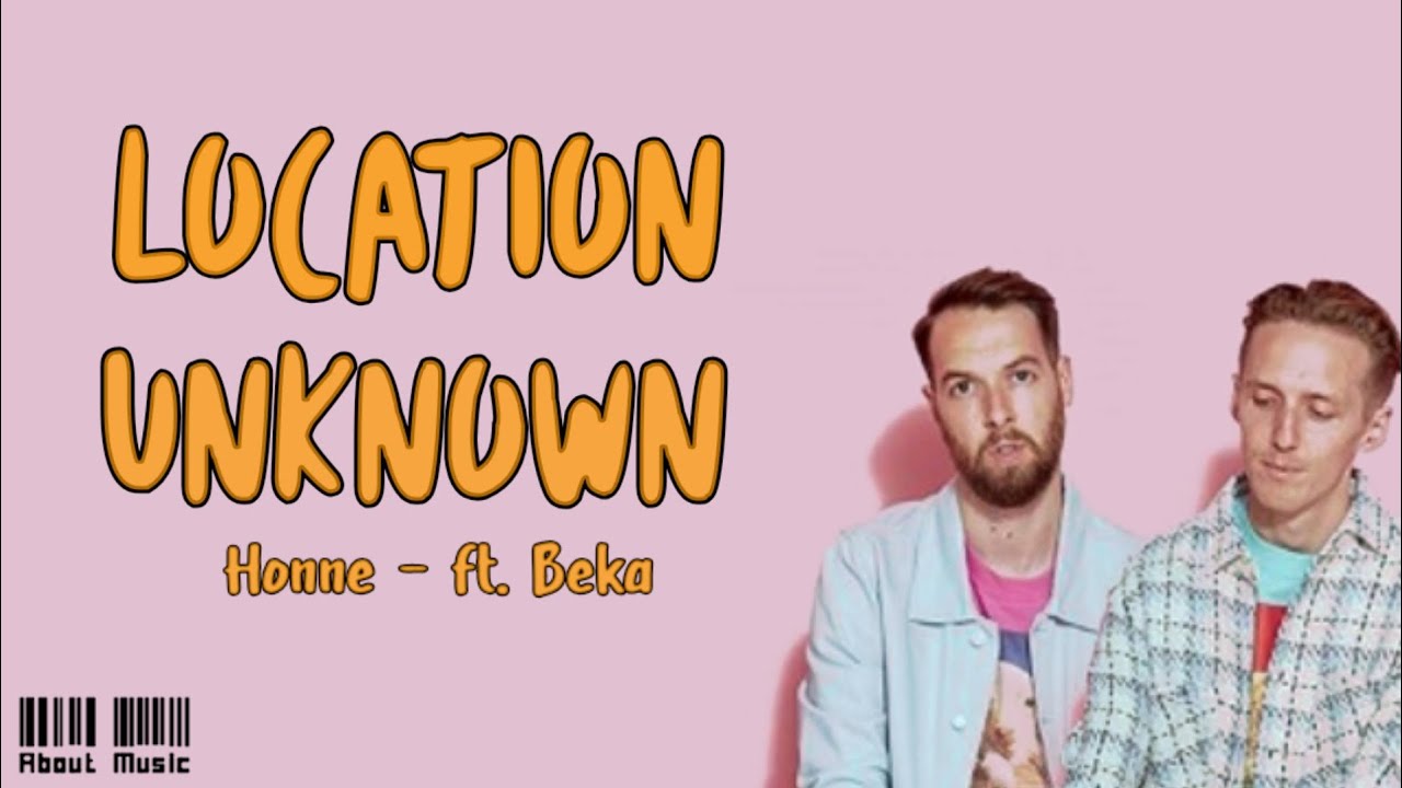 Location Unknown - Honne ft. Beka || lirik terjemahan (lyrics) - YouTube