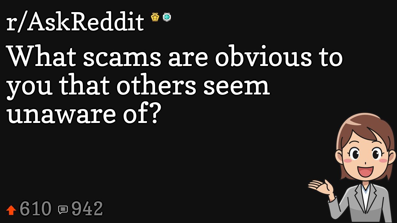 What scams are obvious to you that others seem unaware of? - YouTube