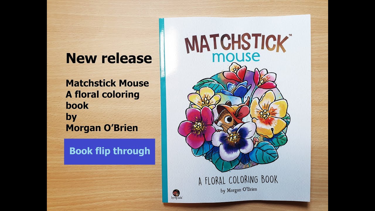 Matchstick mouse A Floral coloring book by Morgan O'Brien New release ...