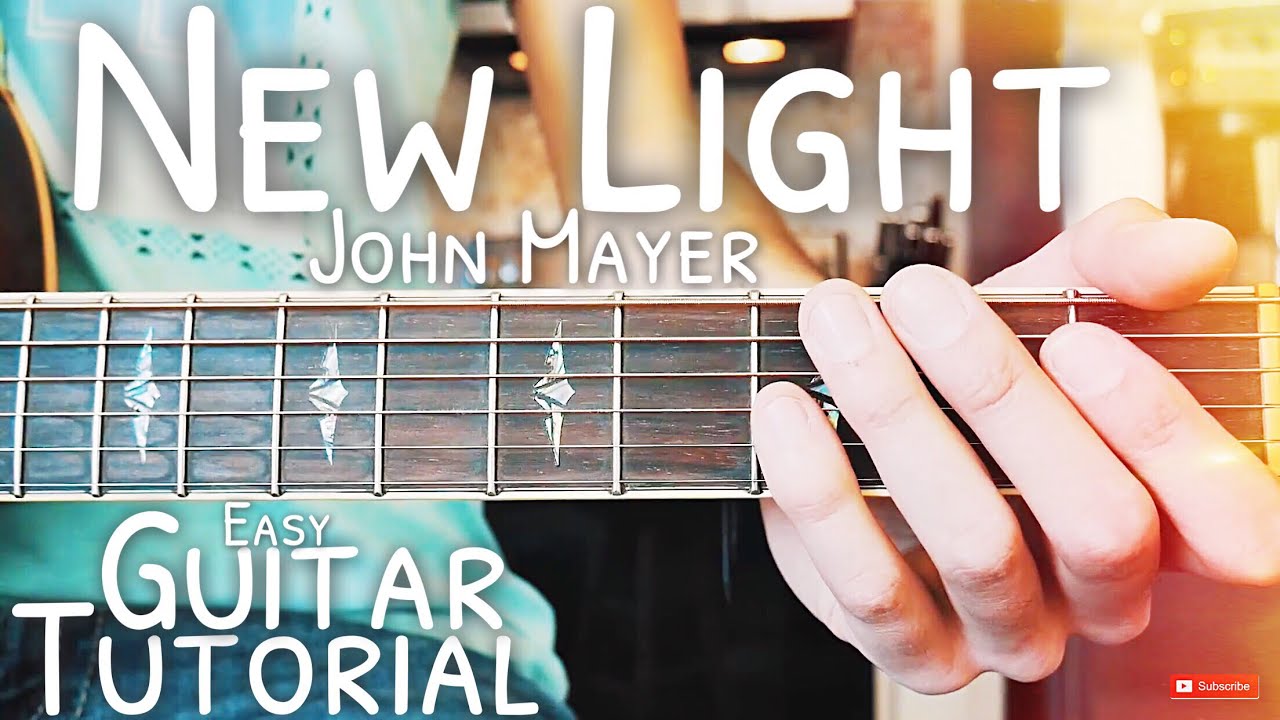 New Light John Mayer Guitar Lesson for Beginners // New Light Guitar ...