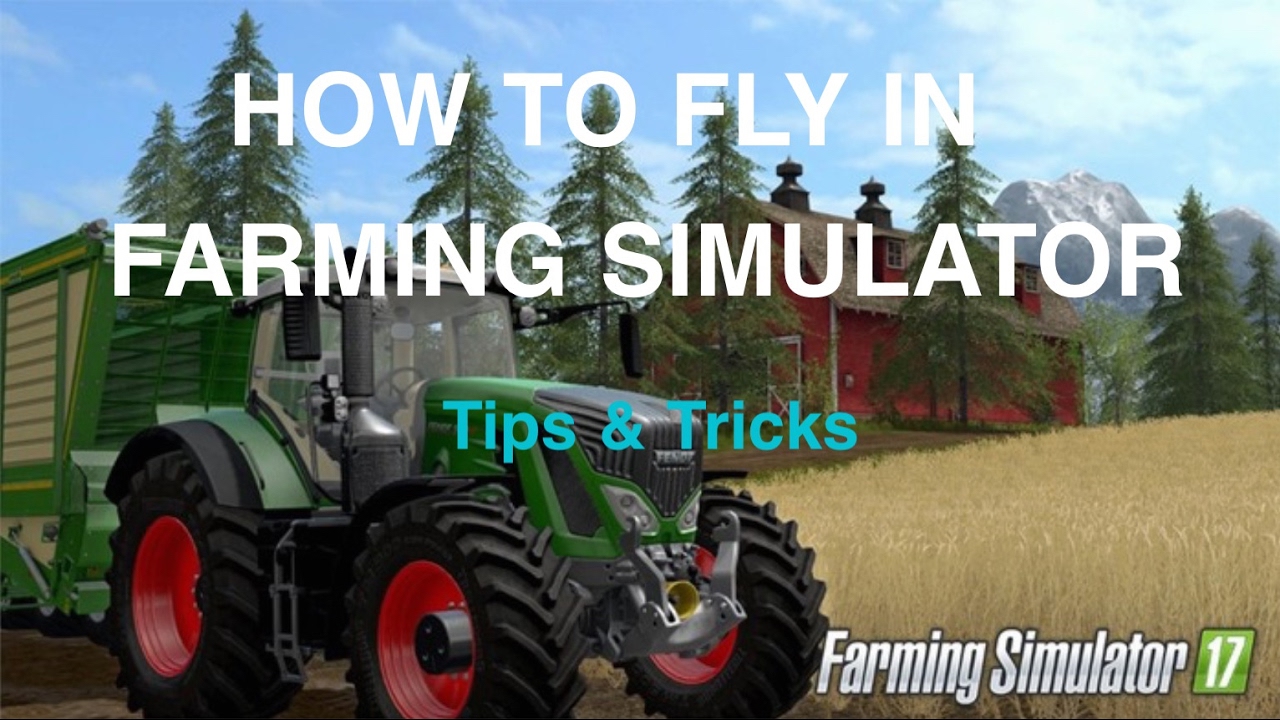 How to fly on -FS17-(noclip) GLITCH! Farming Simulator 2017- - YouTube