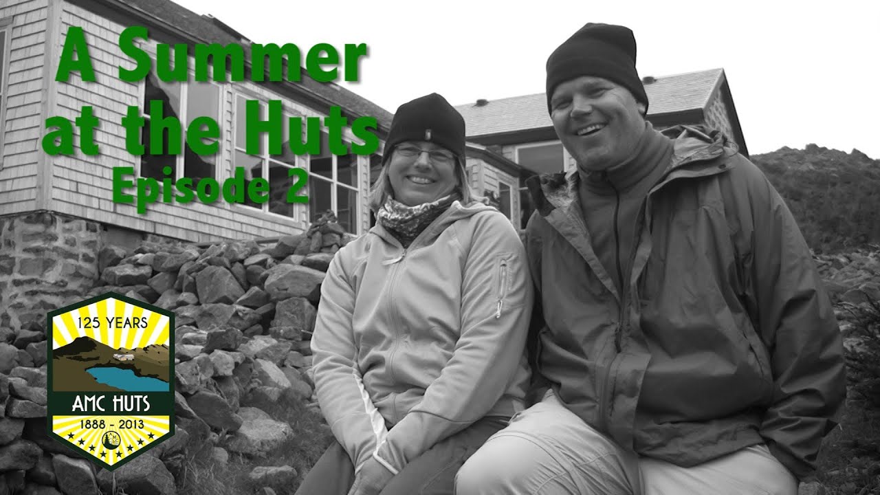 A Summer at AMC's White Mountain Huts: Episode 2 - YouTube