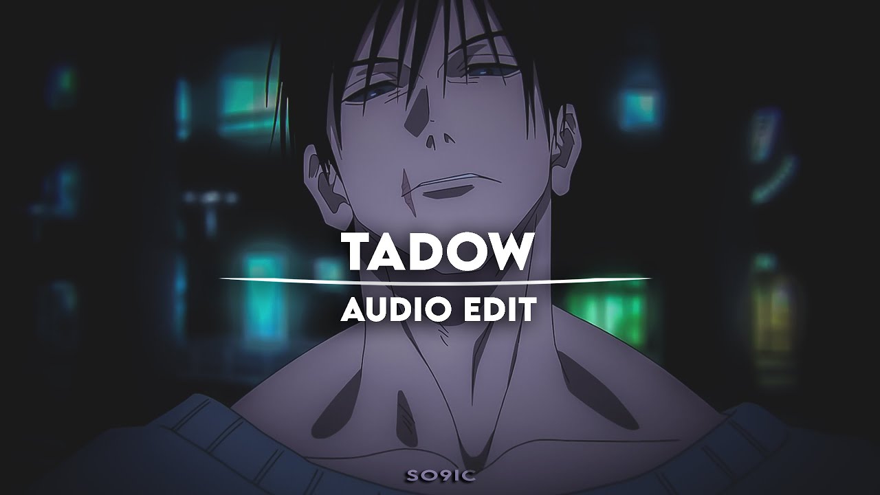 Tadow (i saw her and she hit me like tadow) - Masego & FKJ [edit audio ...