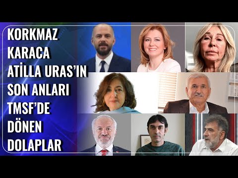 Korkmaz Karaca - Atilla Uras'ın  Son Anları -TMSF'de  Dönen Dolaplar  | İnan Demirel | Gündem Özel