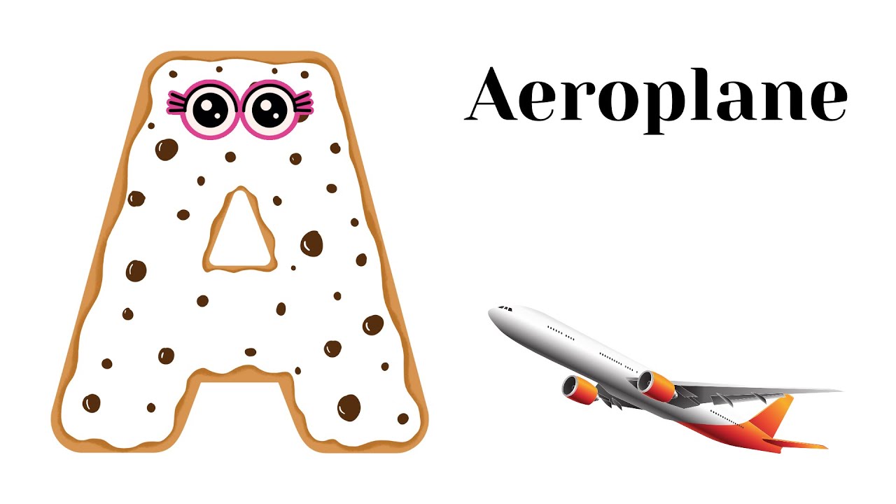 Phonics Song with One Words in 3D - A For Aeroplane - ABC Alphabet ...