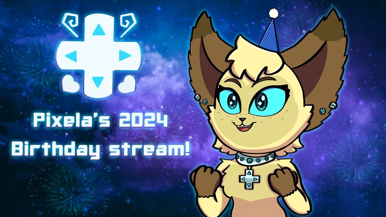 Pixela's 2024 Birthday live stream! - YouTube