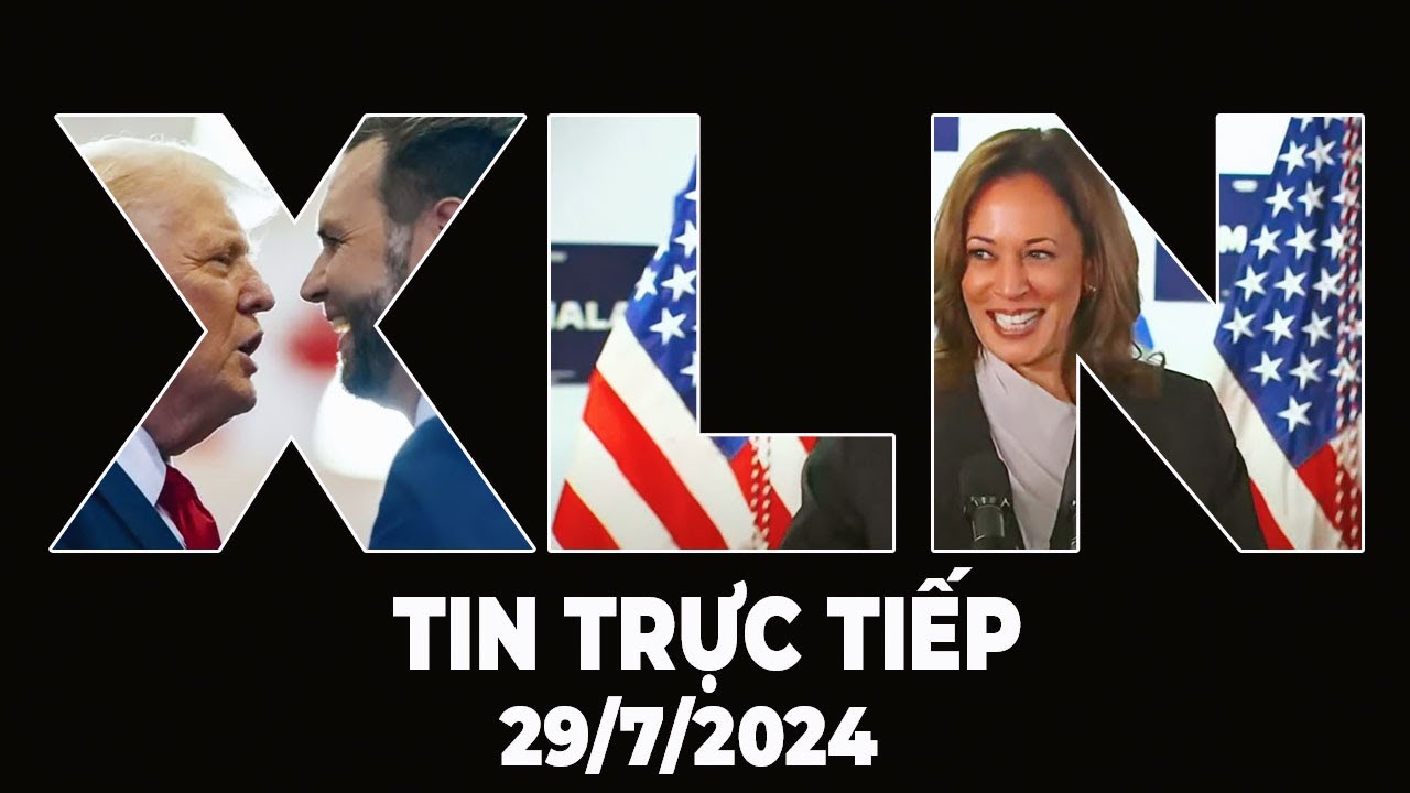 Tin trực tiếp ở mỹ 29-7-2024 | EXTRA BREAKING NEWS | XLN Tin Trực Tiếp ...