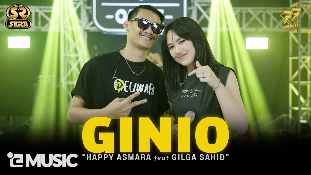 HAPPY ASMARA Feat GILGA SAHID - GINIO | Feat. OM SERA ( Official Music ...