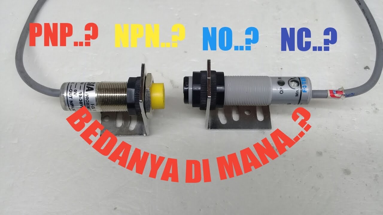 Membedakan Proximity Sensor PNP/NPN dan NO/NC - YouTube