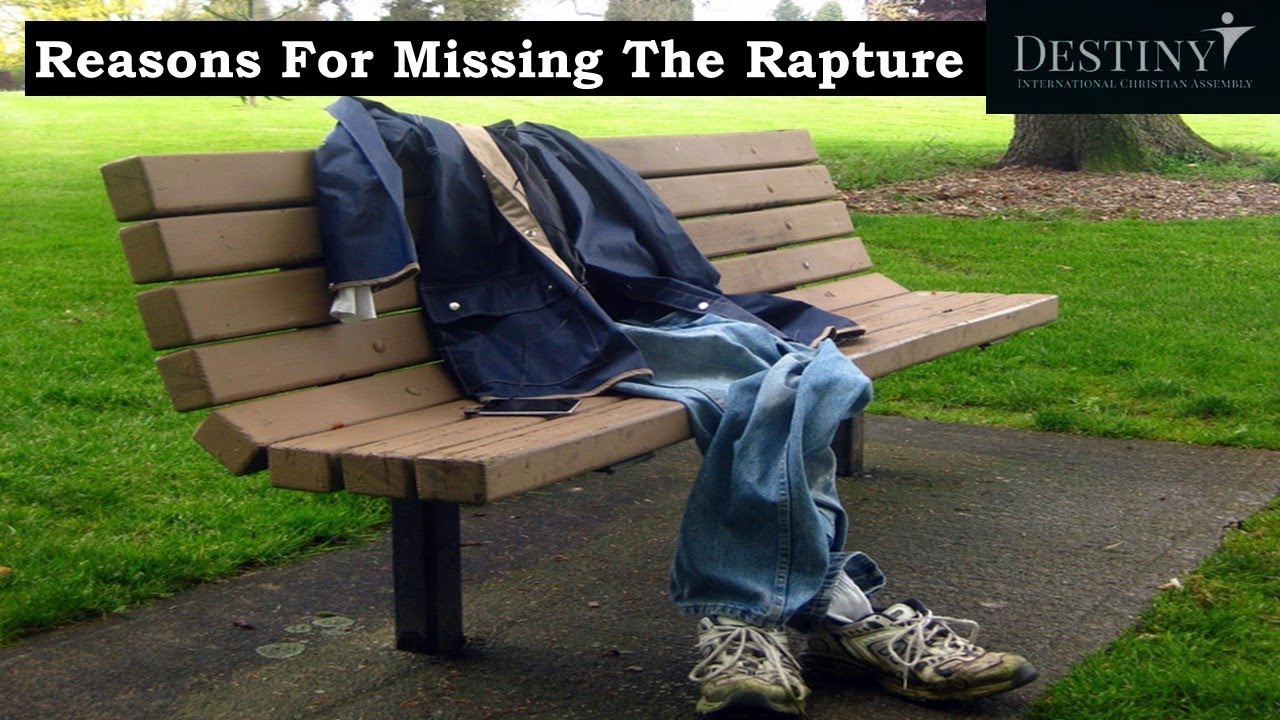 Reasons For Missing The Rapture - YouTube