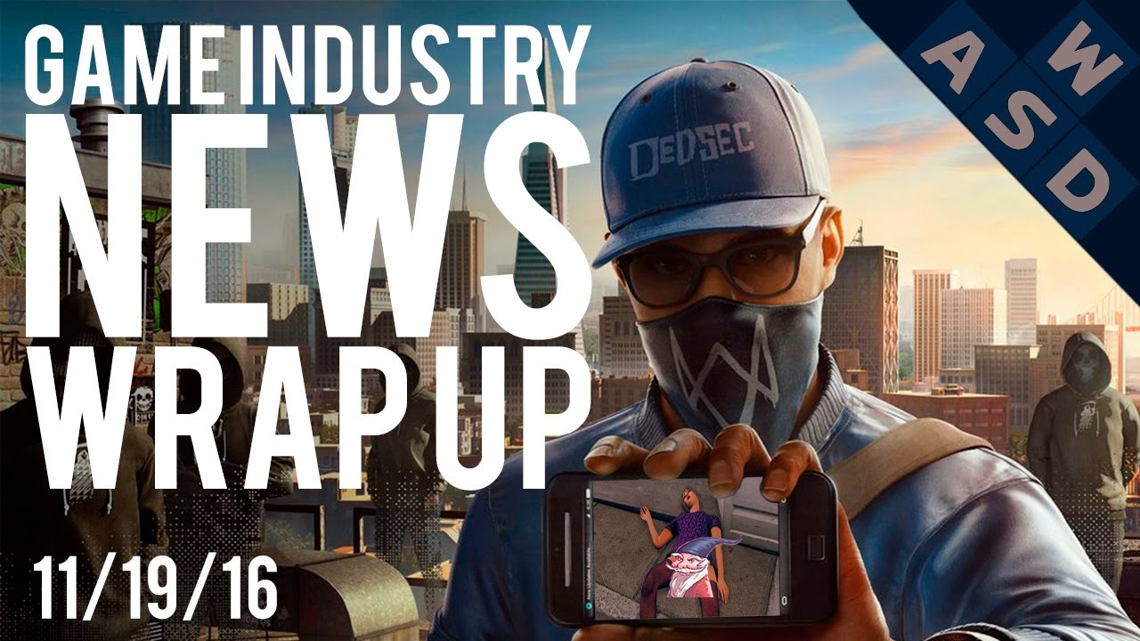 Watch Dogs 2 Is NSFW | Game Industry News Wrap Up | Nov 19th 2016 - YouTube