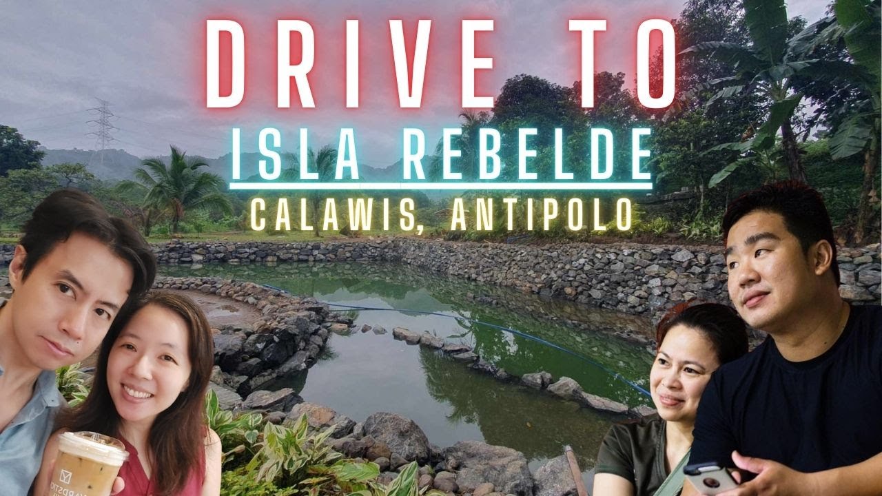 DRIVE TO / Directions 'ISLA-REBELDE CALAWIS ANTIPOLO' Plus Notes To ...