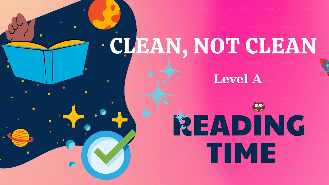 CLEAN, NOT CLEAN/ level A/ Razkids/mp3 and mind map/ reading time ...