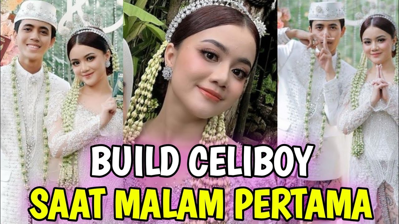 BUILD CELIBOY & KAYESS SAAT MALAM PERTAMA - YouTube