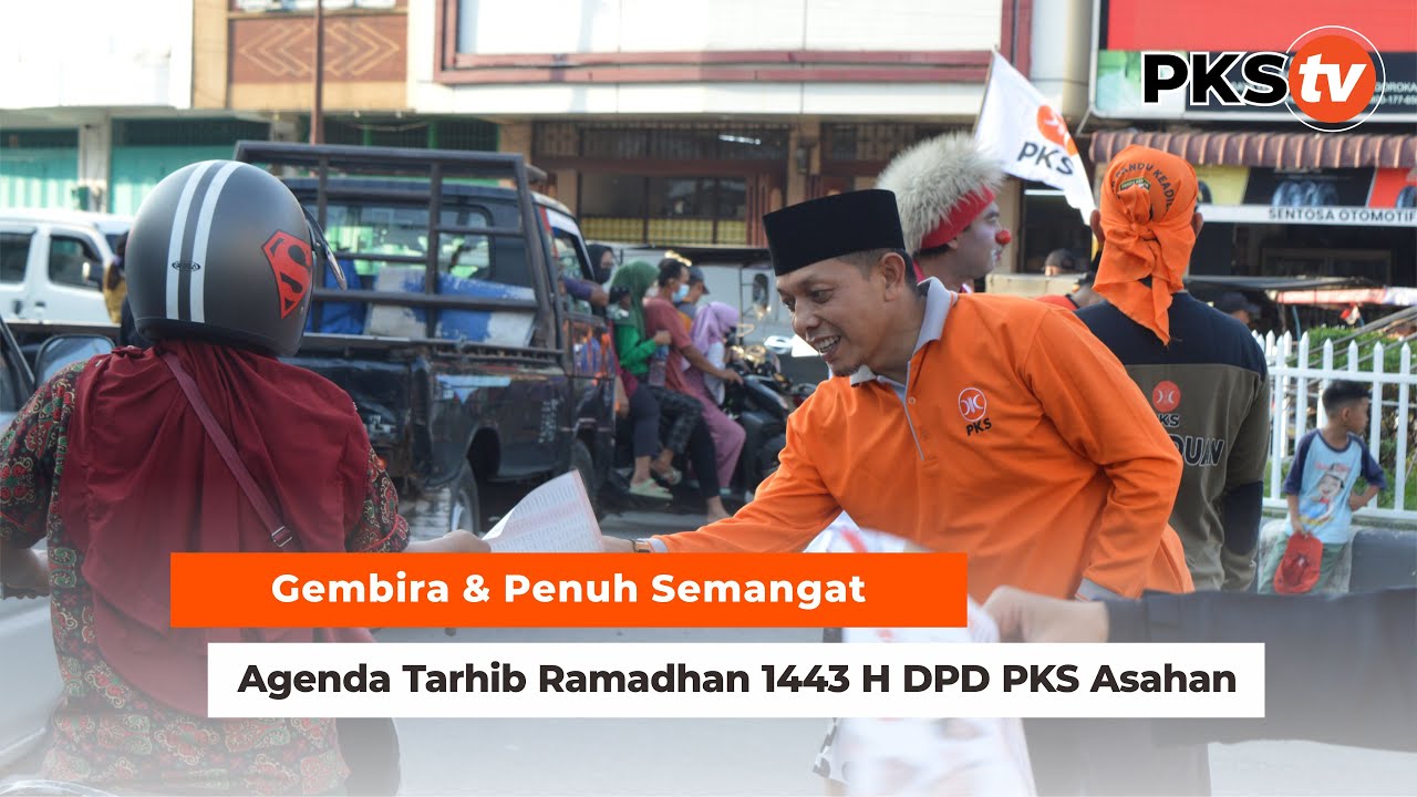 TARHIB RAMADHAN 1443 H DPD PKS ASAHAN | GO PKS GO | PKS TV ASAHAN - YouTube
