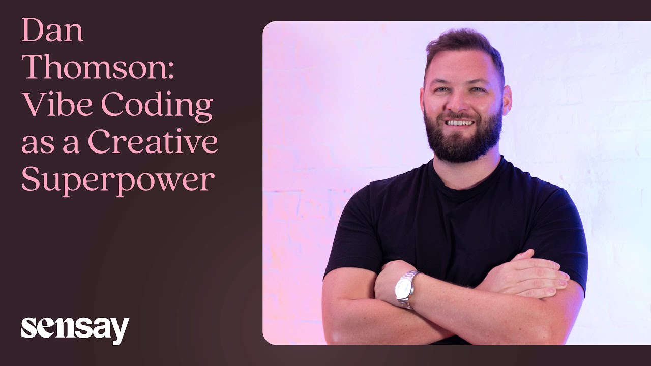 Dan Thomson | Vibe Coding as a Creative Superpower - YouTube