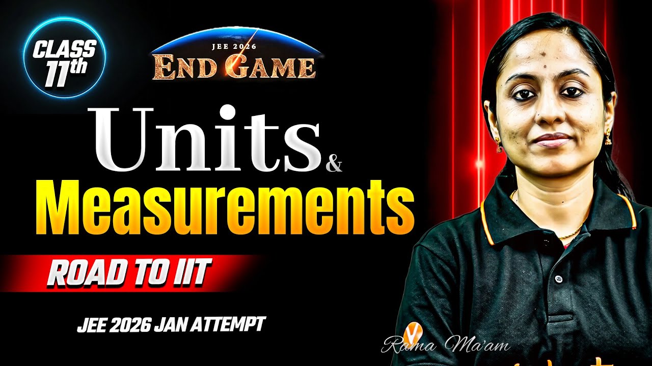 Units & Measurements Class 11 | Concepts + PYQs | JEE Physics | JEE ...