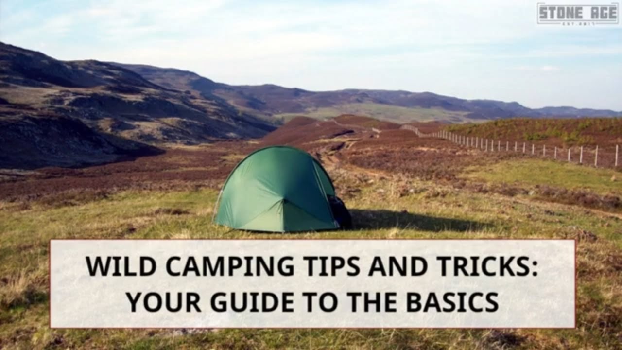 Wild Camping Tips & Tricks: Your Beginners Guide To the Basics - YouTube